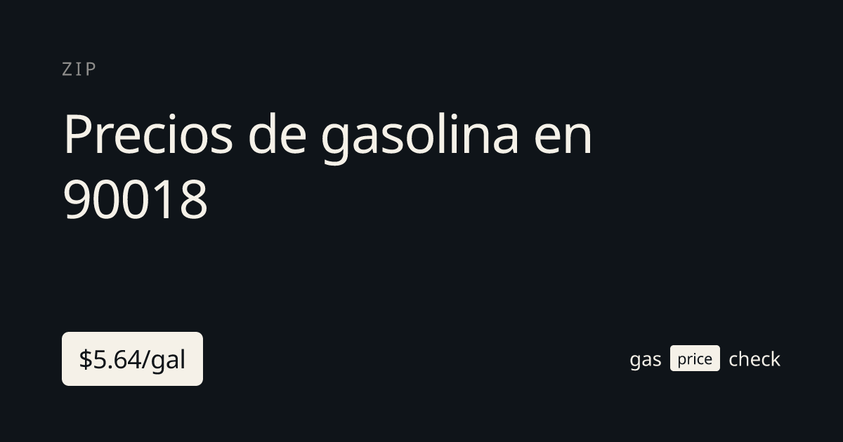 Gasolina más barata cerca de Los Angeles, CA (90018), Gas Price Check