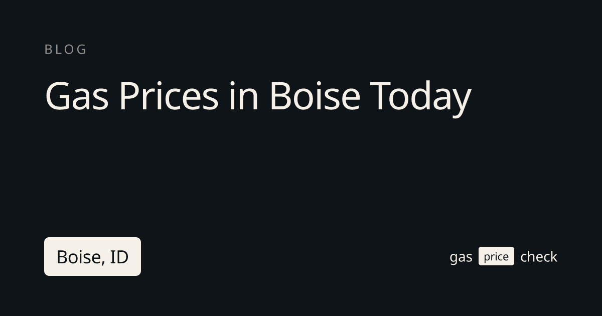 Gas Prices in Boise Today, Gas Price Check