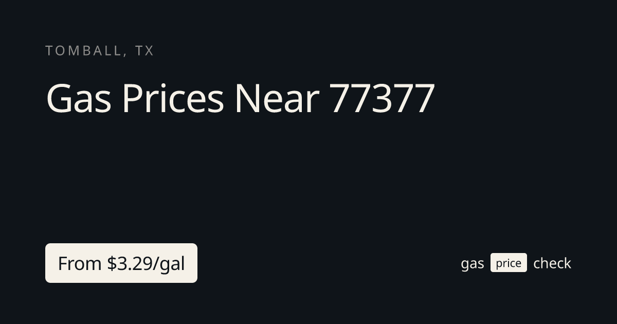Cheapest Gas Near Tomball, TX (77377), Gas Price Check